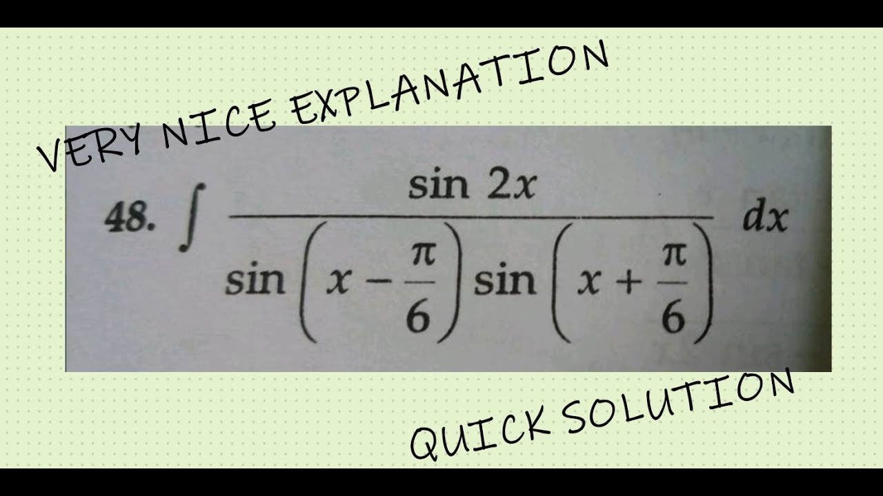 Integration Of Sin2x sin x pi 6 sin x pi 6 YouTube integration-of-sin2x-sin-x-pi-6-sin-x-pi-6-youtube