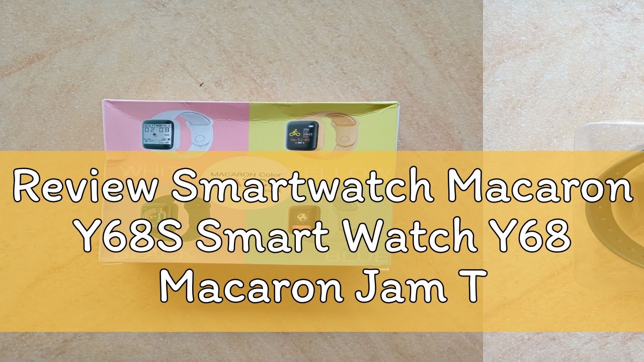 Review Smartwatch Macaron Y68S Smart Watch Y68 Macaron Jam Tangan ...