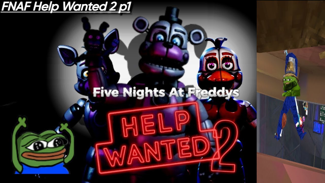FNAF Help Wanted 2 p1 first playthrough - YouTube