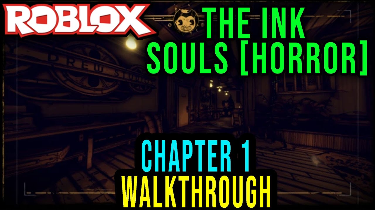 THE INK SOULS HORROR CHAPTER 1 WALKTHROUGH - Roblox - YouTube