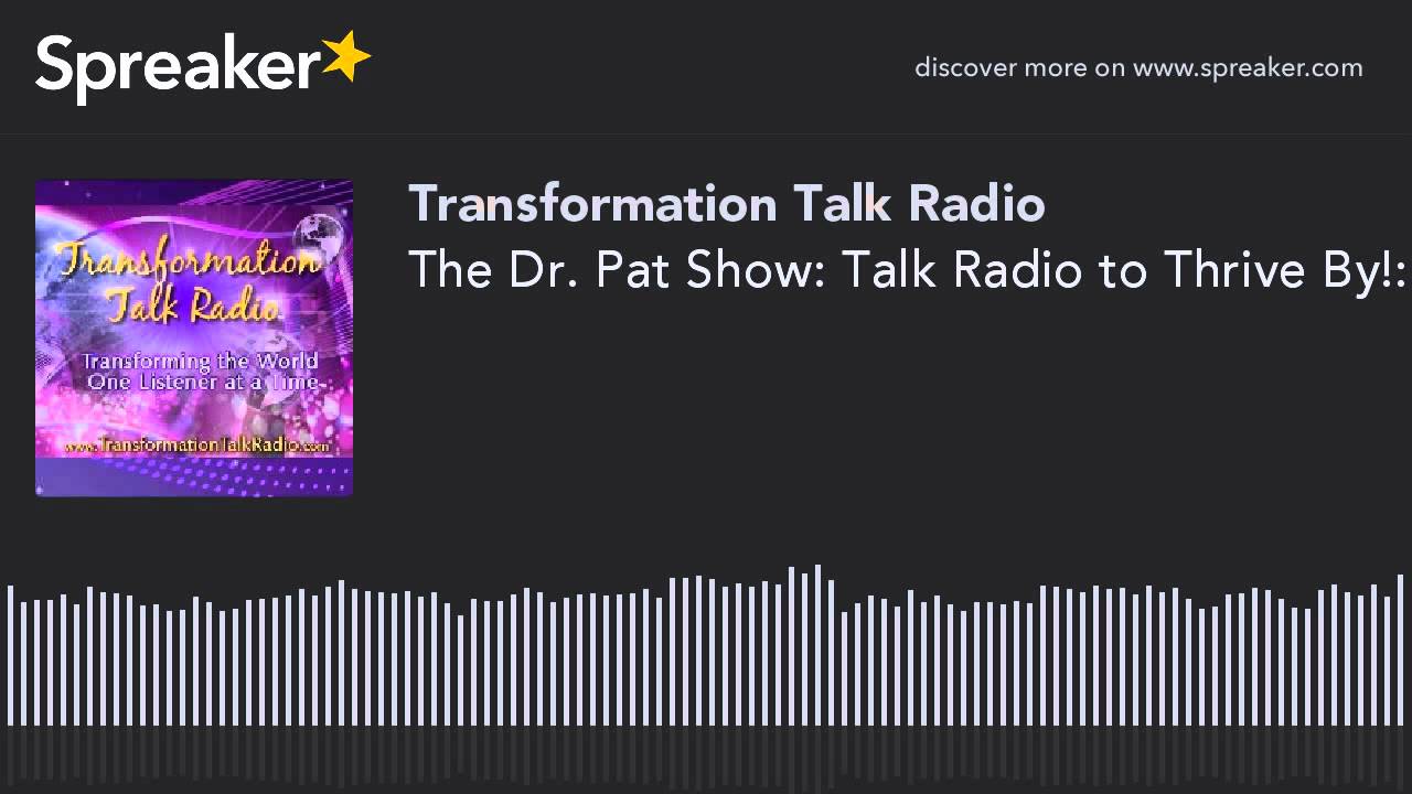 The Dr. Pat Show: Talk Radio to Thrive By!: The Kat James Show - YouTube
