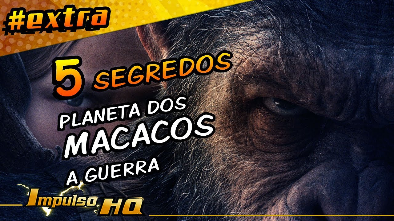 5 SEGREDOS DO TRAILER DE PLANETA DOS MACACOS: A GUERRA! | Impulso Extra - YouTube
