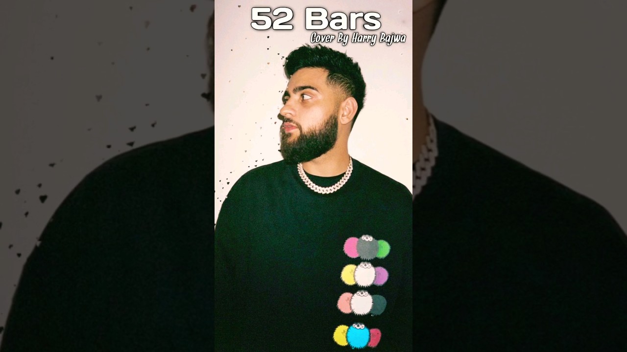52 Bars Cover By Harry Bajwa #shorts #52bars #karanaujla #ytshorts # ...