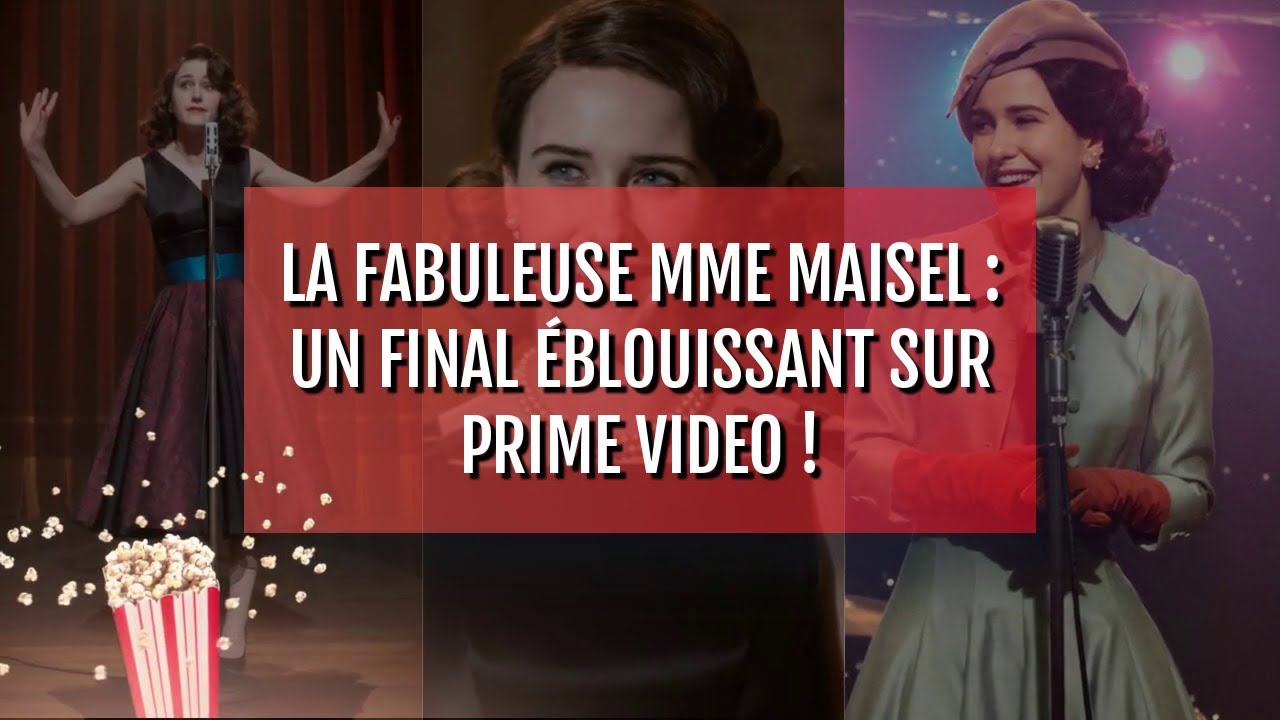 La Fabuleuse Mme Maisel : Un final éblouissant sur Prime Video ! - YouTube