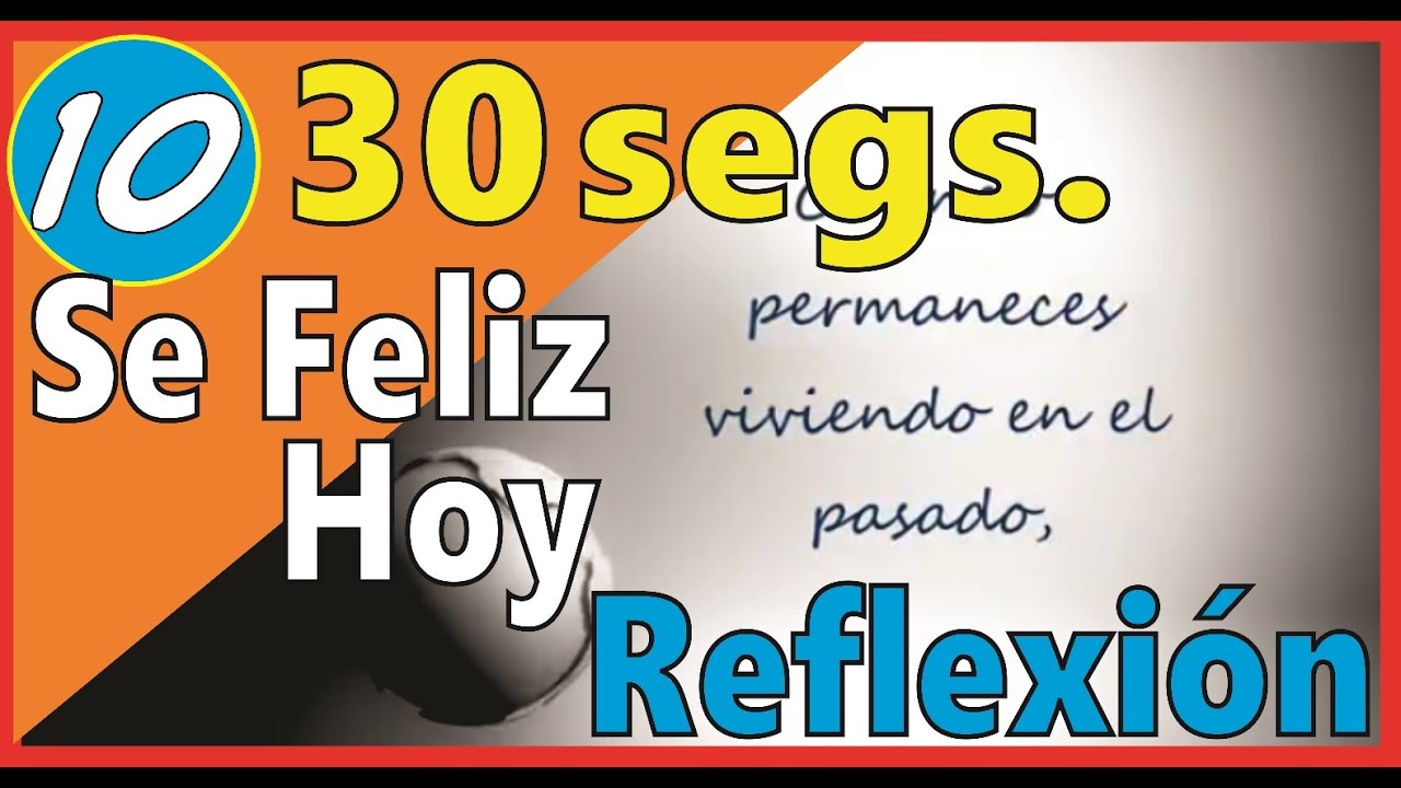 Se Feliz HOY 30 sgs - YouTube
