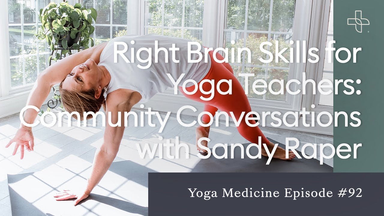 Right Brain Skills for Yoga Teachers: Community Conversations with ...