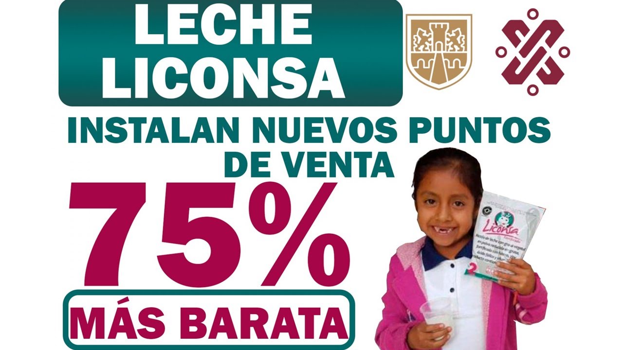 Leche LICONSA Instalan nuevos puntos de venta de leche 75% más barata ...