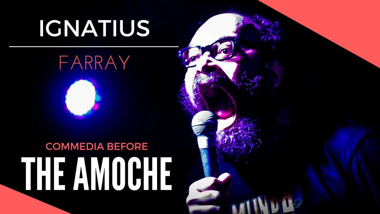 Ignatius Farray | Commedia Before The Amoche - YouTube
