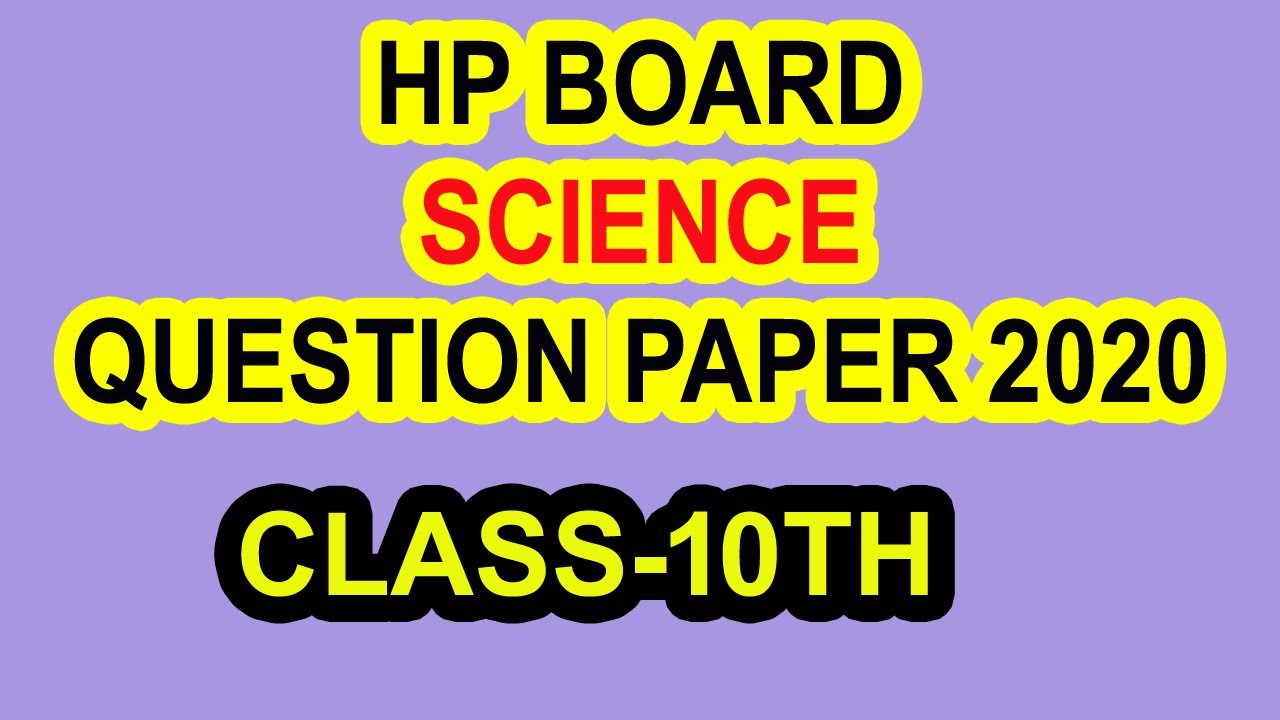 10th Class Science Previous Year Question Paper 2020 Hp Board Old 10th-class-science-previous-year-question-paper-2020-hp-board-old