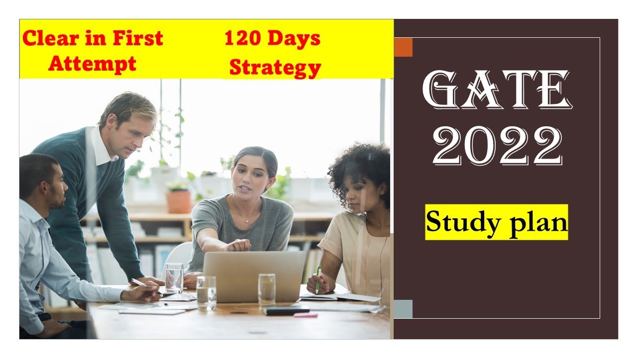 GATE 2022 STUDY PLAN | 120 DAYS GATE PREPARATION STRATEGY | GATE LAST ...