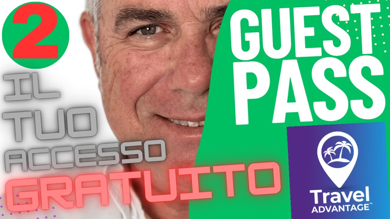 Travel Advantage Tutorial 5 - Il tuo Guest Pass: Parte 2 / Upgrade to ...