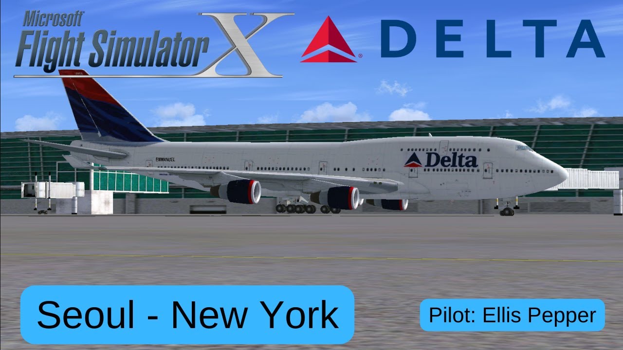 MS FSX SEOUL (INCHEON) - NEW YORK, DELTA AIRLINES B747 FULL FLIGHT ...
