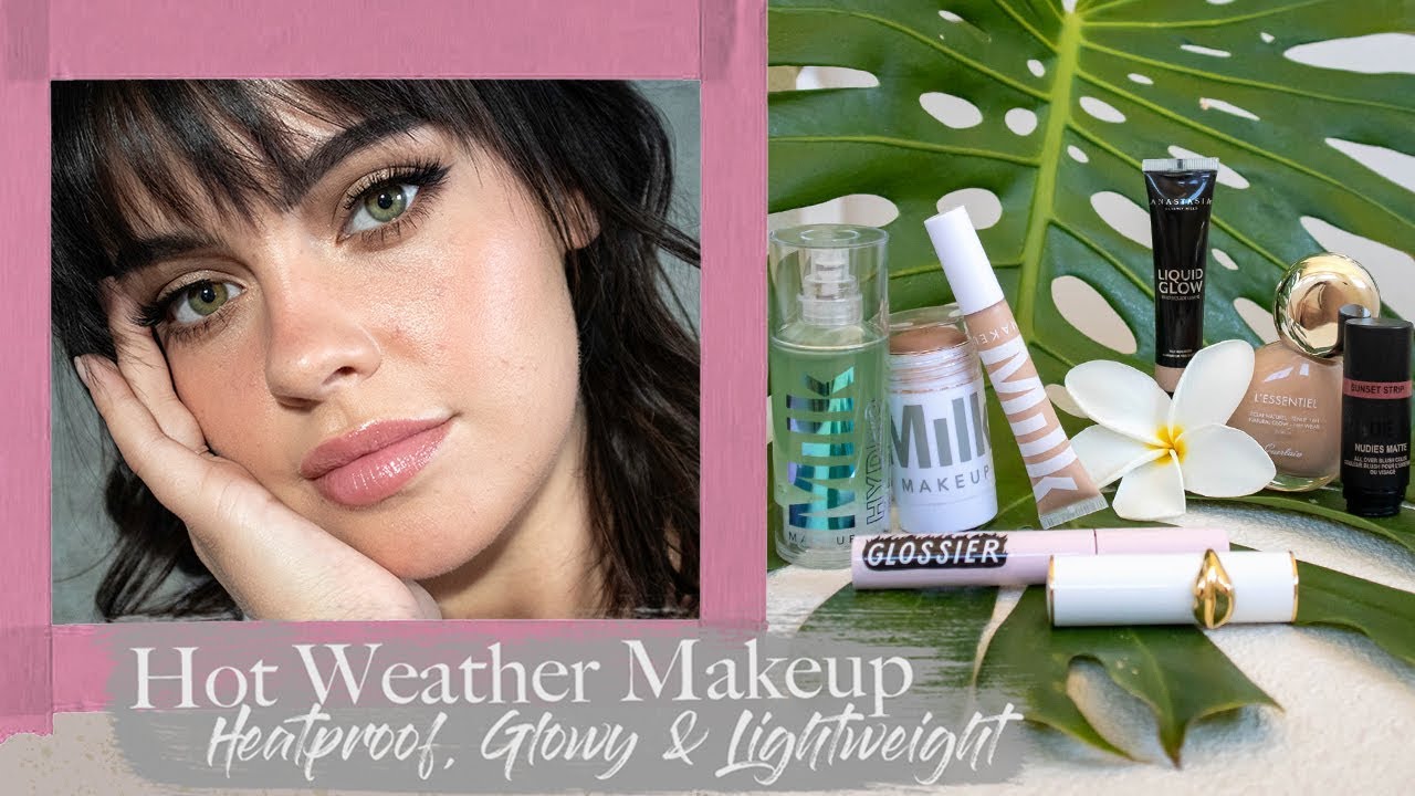 HOT WEATHER MAKEUP | Heatproof, Glowy & Lightweight Makeup | Julia ...