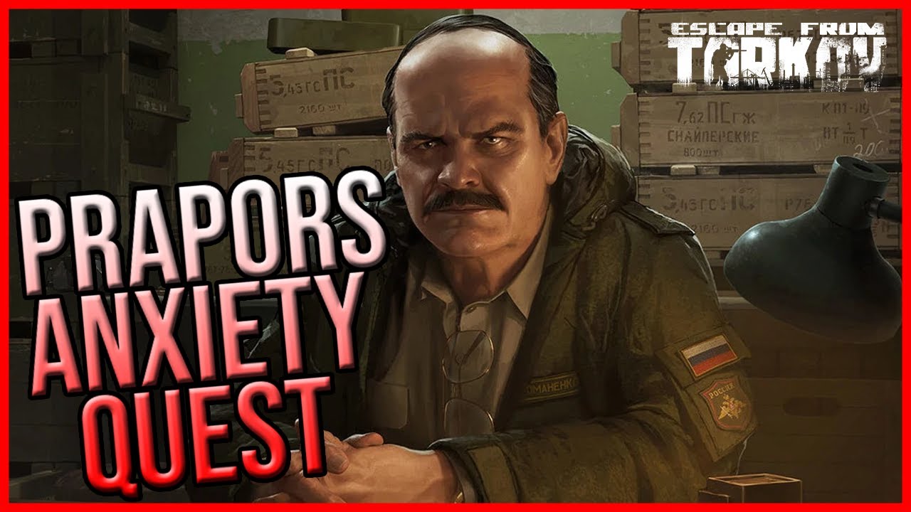 PRAPORS ANXIETY QUEST - Escape from Tarkov - YouTube