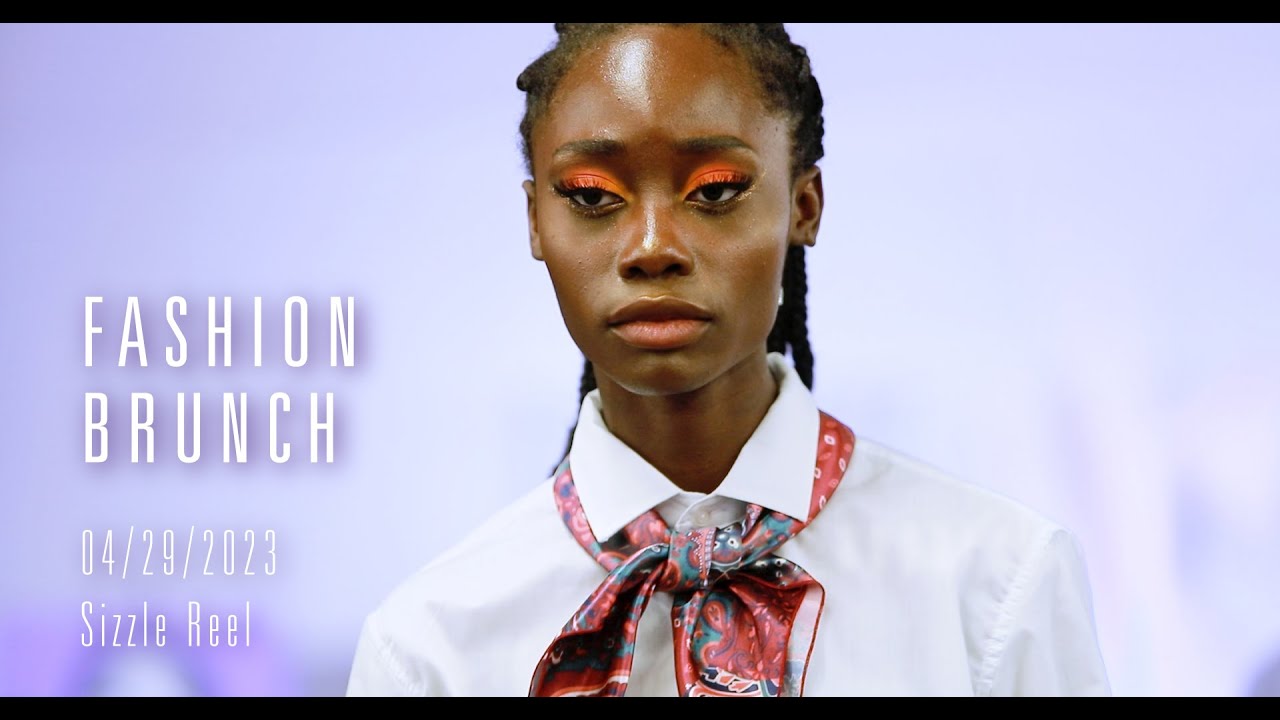Fashion Brunch 2023 Sizzle Reel - YouTube