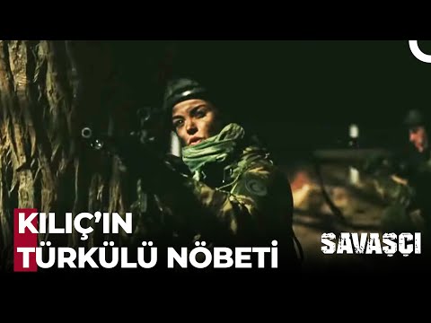 Kılıç'tan Şarkılı Türkülü Nöbet - Savaşçı