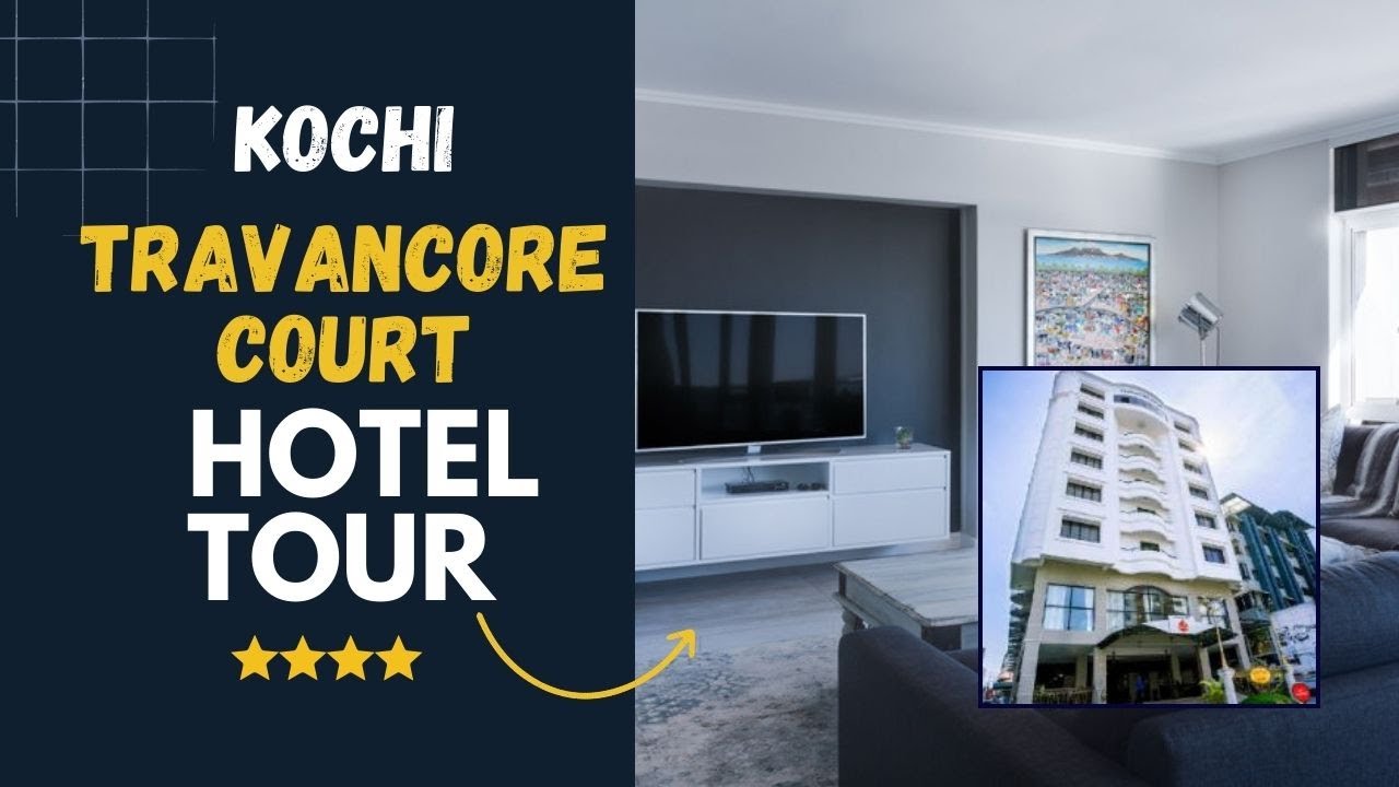 Travancore Court Hotel Cochin | Luxurious Four Star hotel | Mohanlal's ...