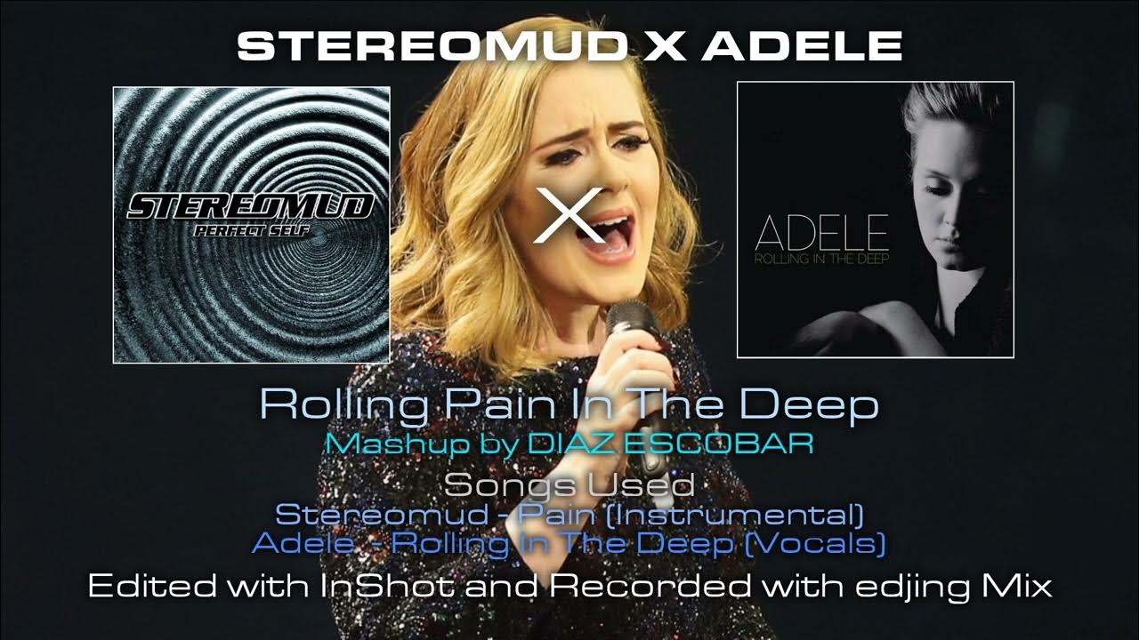 Stereomud X Adele - Rolling Pain In The Deep (Mashup) - YouTube