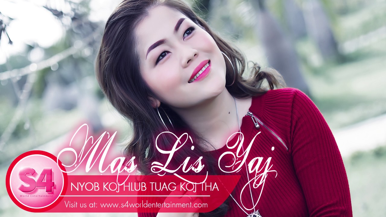 Nyob koj hlub tuag koj tha (Demo) - Mas Lis Yaj - YouTube