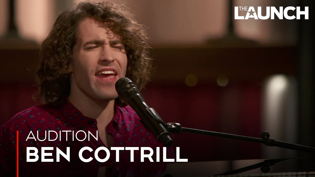 Audition: Ben Cottrill | THE LAUNCH S2 - YouTube