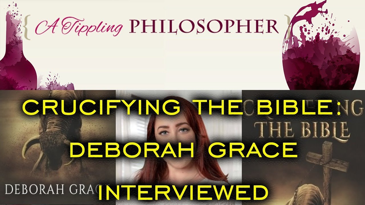 Crucifying the Bible: Deborah Grace Interviewed - YouTube