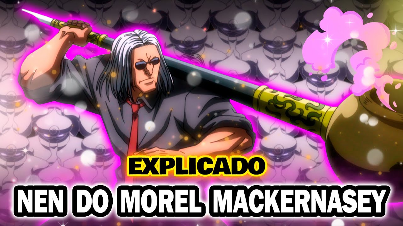 Todas as habilidades NEN do Morel Mackernasey Explicadas - YouTube