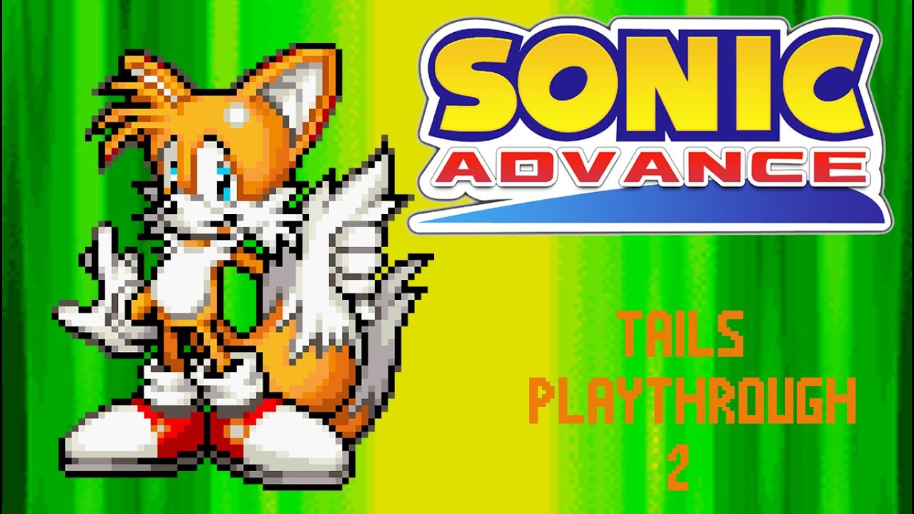 Sonic Advance 1 Tails Playthrough 2 - YouTube