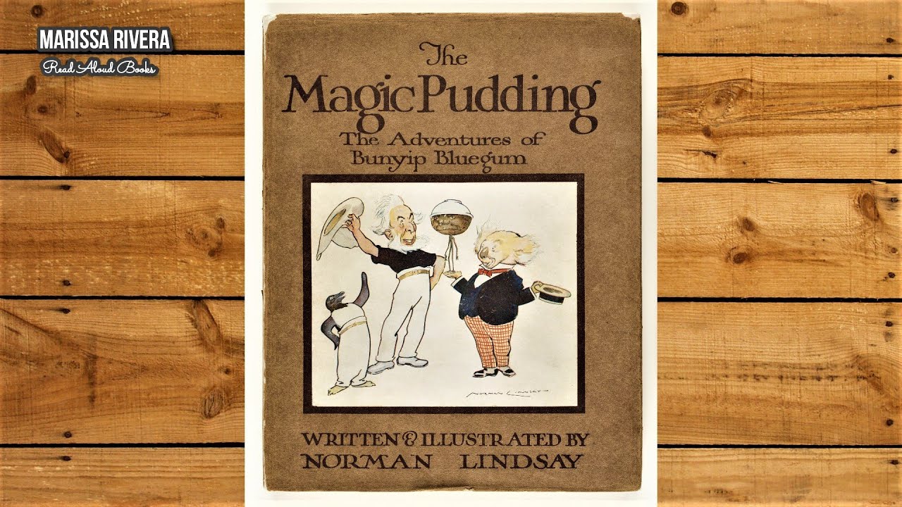 [SUBTITLED] READ ALOUD BOOK: The MAGIC PUDDING by NORMAN LINDSAY - YouTube