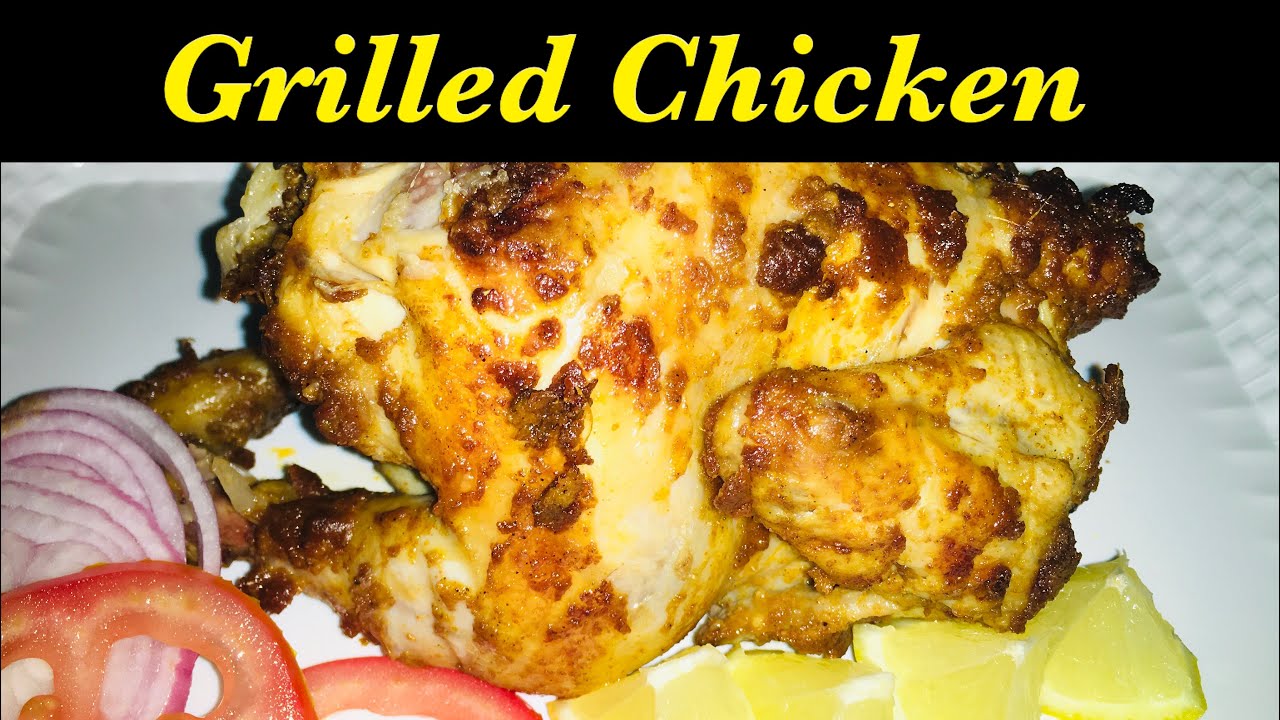 Grilled Chicken Homemade Recipe | Full Chicken Grilled With Masala Mix ...