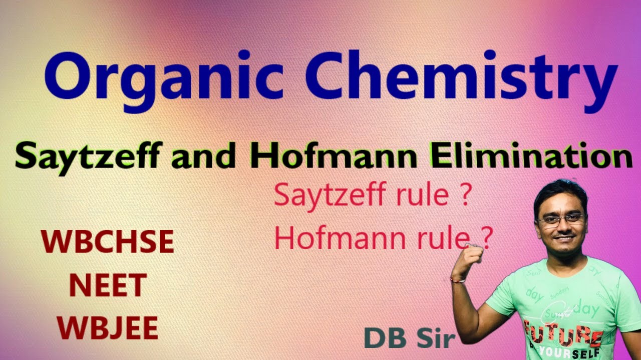 Saytzeff and Hofmann elimination | Saytzeff rule | Hofmann product ...