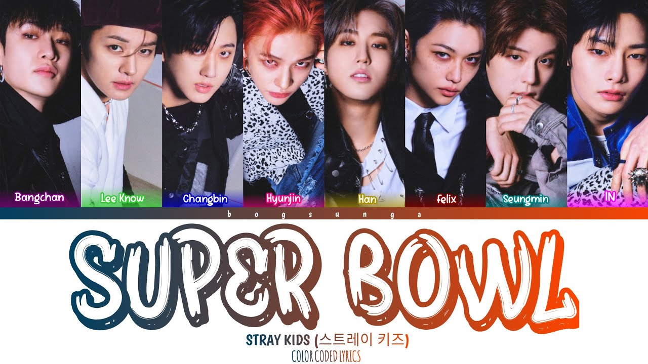 STRAY KIDS (스트레이 키즈) - SUPER BOWL (COLOR CODED LYRICS) - YouTube