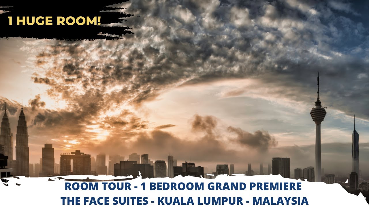 Hotel Tour : The Face Suites Kuala Lumpur , 1 Bedroom Grand Premier ...