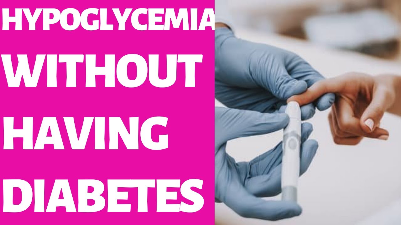 how-can-have-hypoglycemia-without-having-diabetes-lowering-blood
