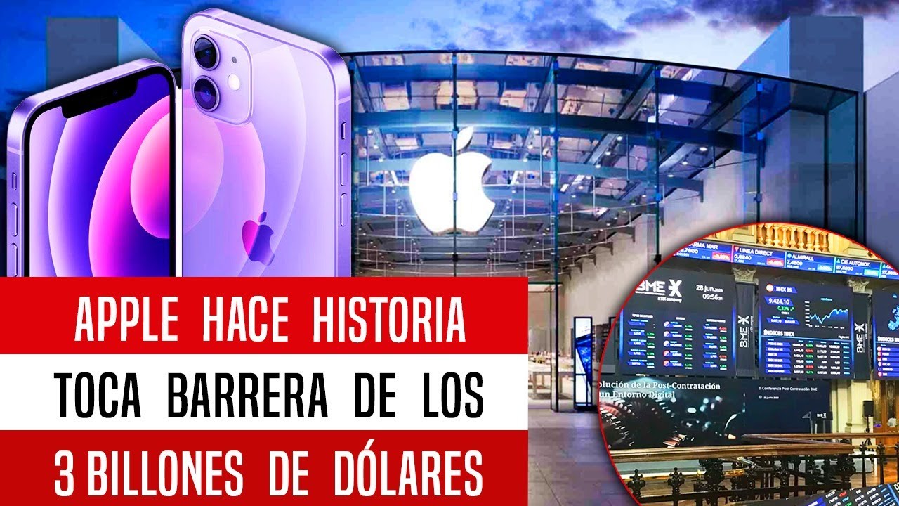 APPLE HACE HISTORIA! TOCA BARRERA DE LOS 3 BILLONES DE DÓLARES - YouTube