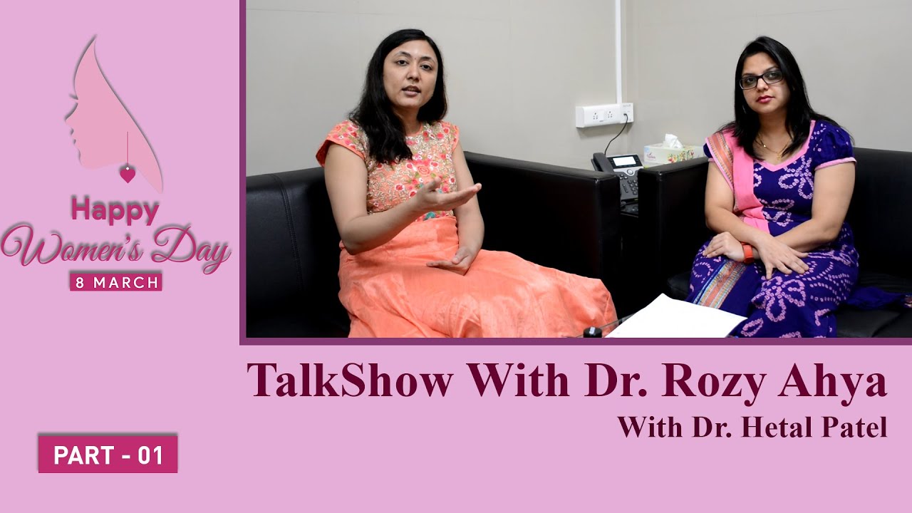 Talk Show Part 1 | Gynecologist Dr. Rozy Ahya | International Women`s ...