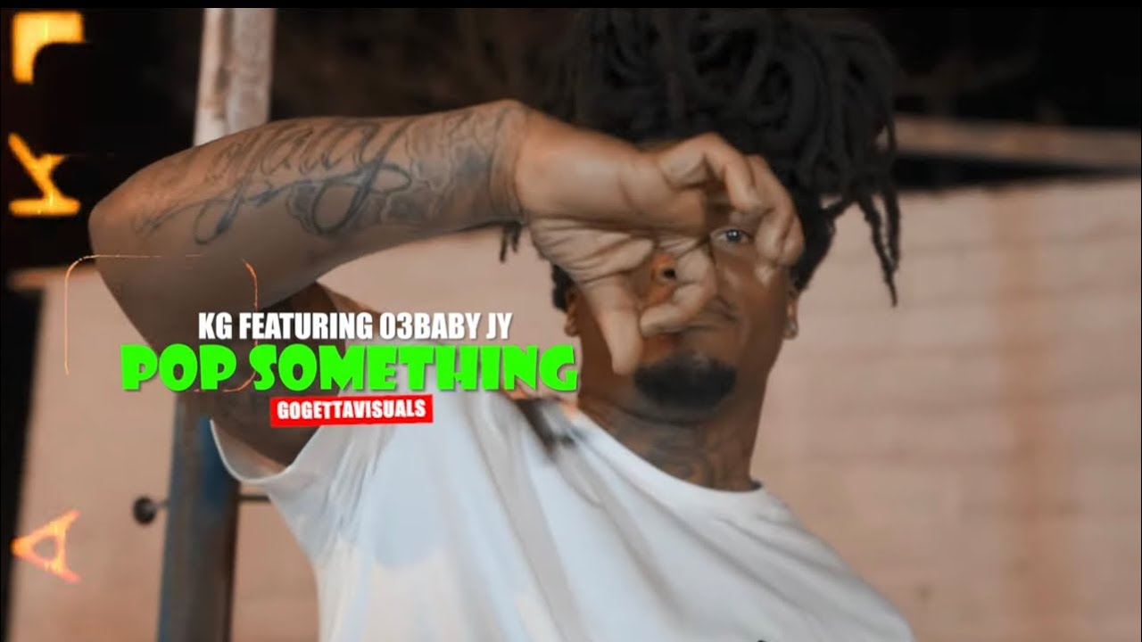 KG - Pop something ft 03BABY JY (Music Video)Gogettavisuals - YouTube