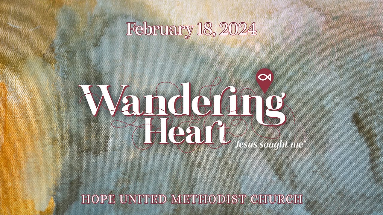 February 18, 2024 – Jesus Sought Me – First Sunday of Lent - Rev. Jeff ...