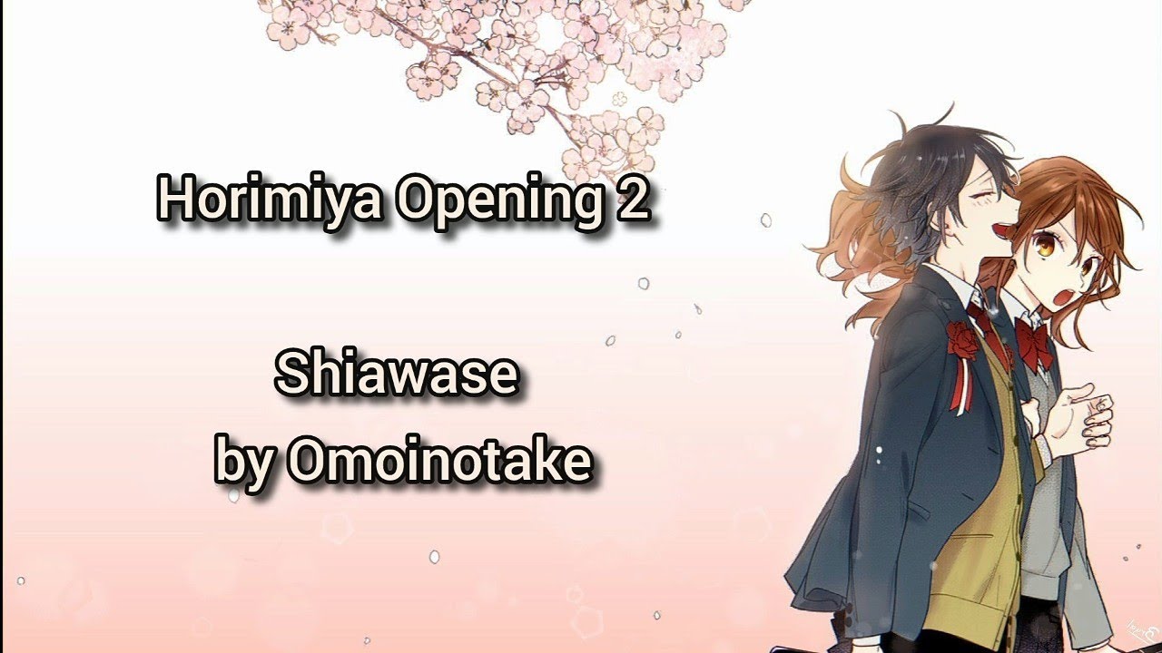 Horimiya S2 OP / Opening 2 Full, Shiawase lyrics - YouTube