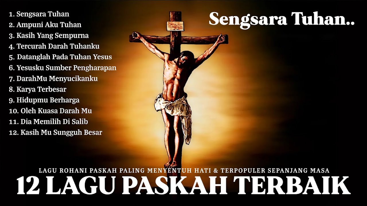 12 Lagu Paskah Paling Menyentuh Hati 2023 Sengsara TUHAN || Lagu Paskah Terpopuler Sepanjang ...