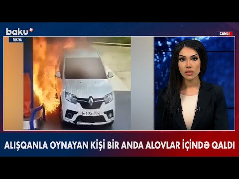 Alışqanla oynayan kişi bir anda alovlar içində qaldı - BAKU TV