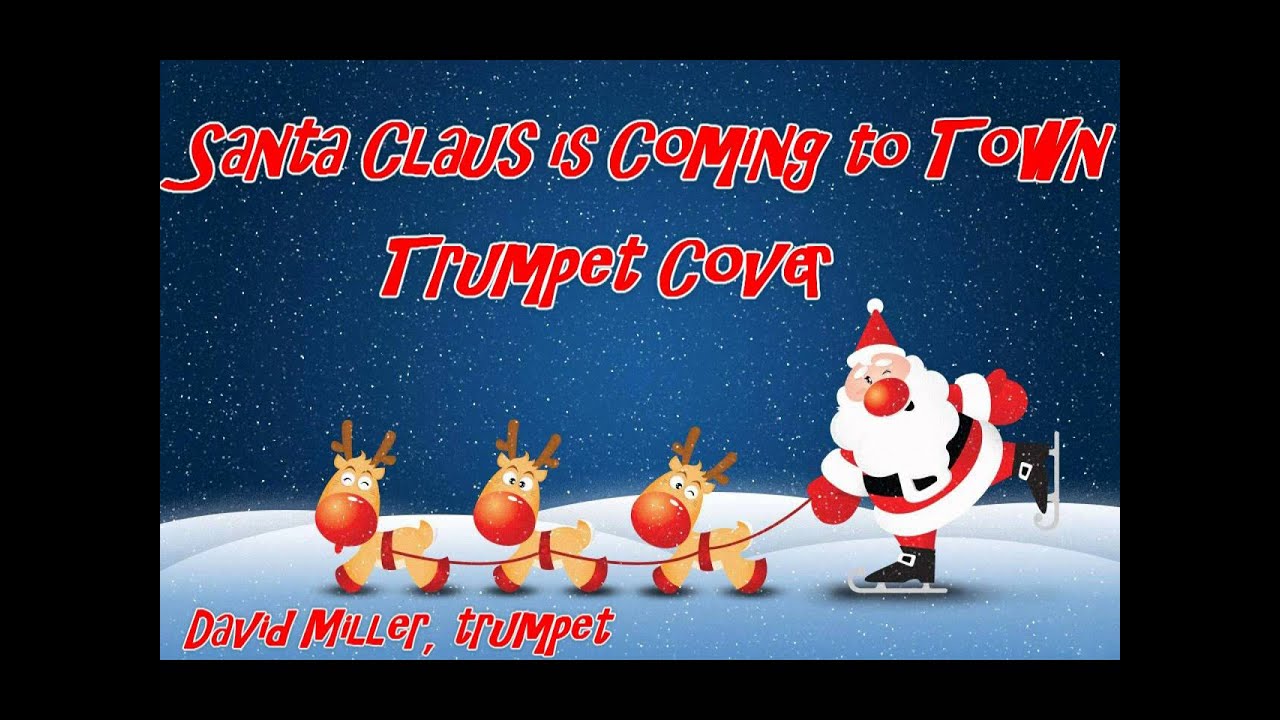 Santa Claus is Coming to Town [Trumpet Cover] - YouTube