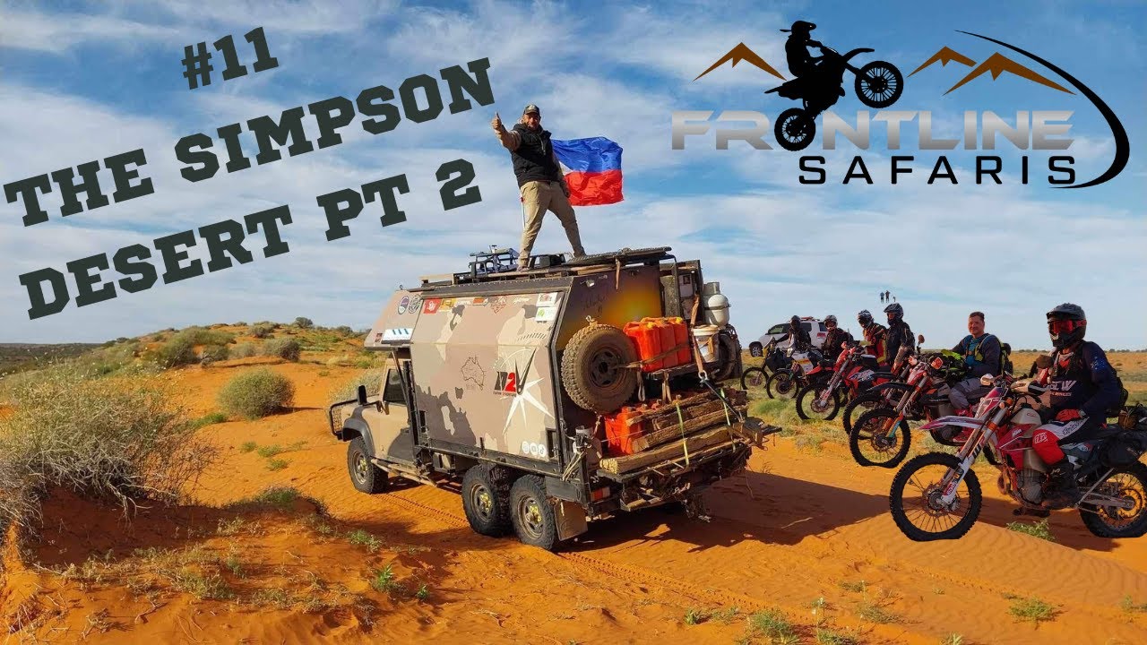 #11 Frontline Safari pt 2 Crossing the Simpson Desert - YouTube