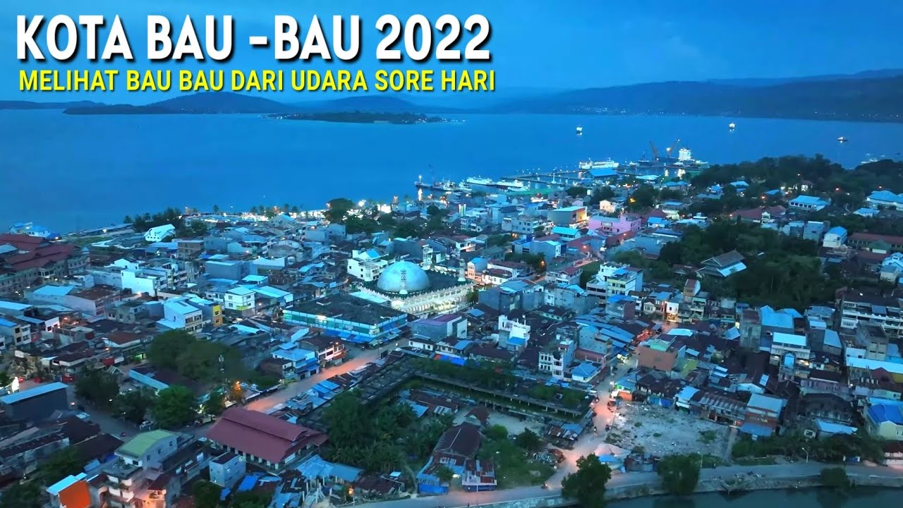 Drone Kota Bau -Bau Sore Hari 2022, Melihat Kota Baubau di Pulau Buton ...