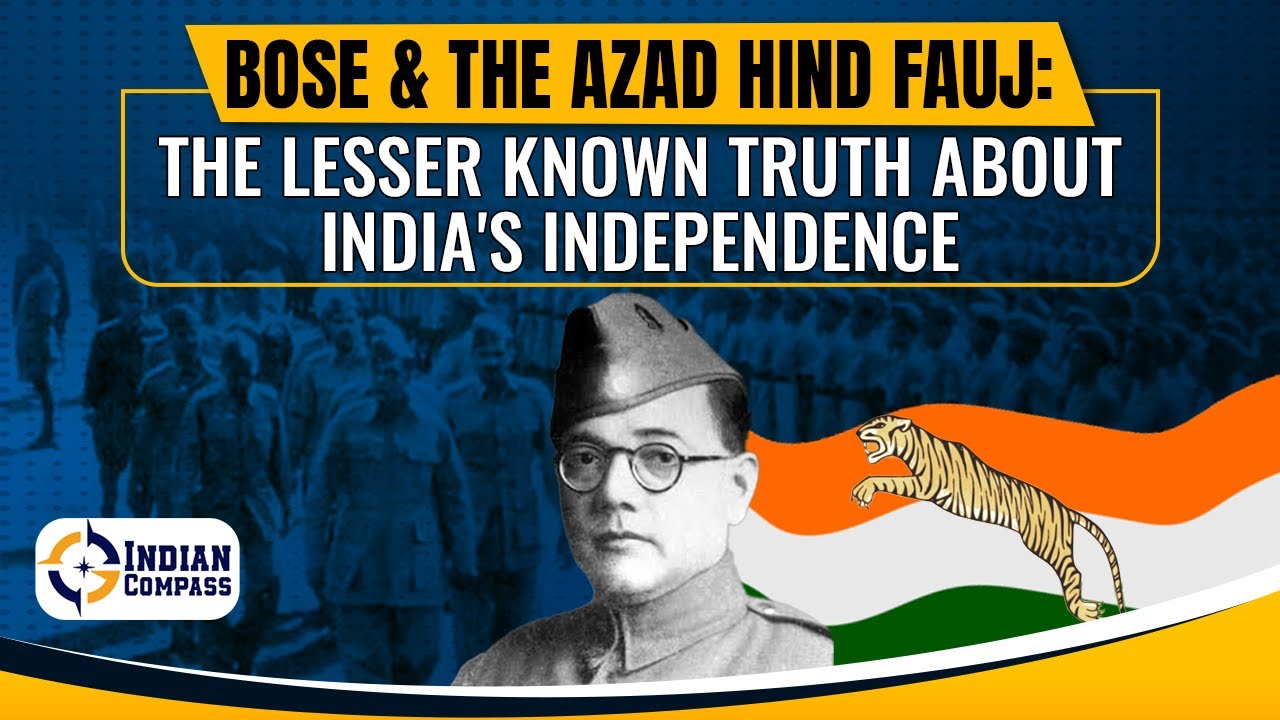 Bose & Azad Hind Fauj: The Lesser Known Truth About India's ...