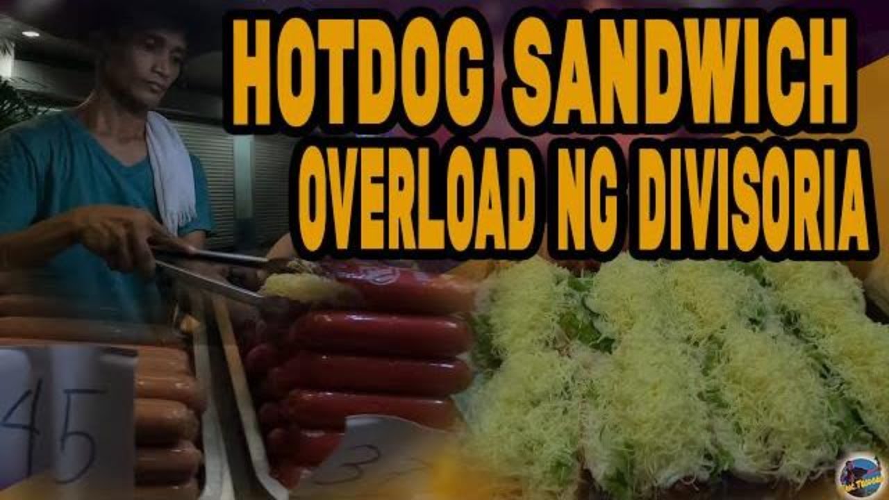 Viral Hotdog Sandwich Overload ng Divisoria - YouTube