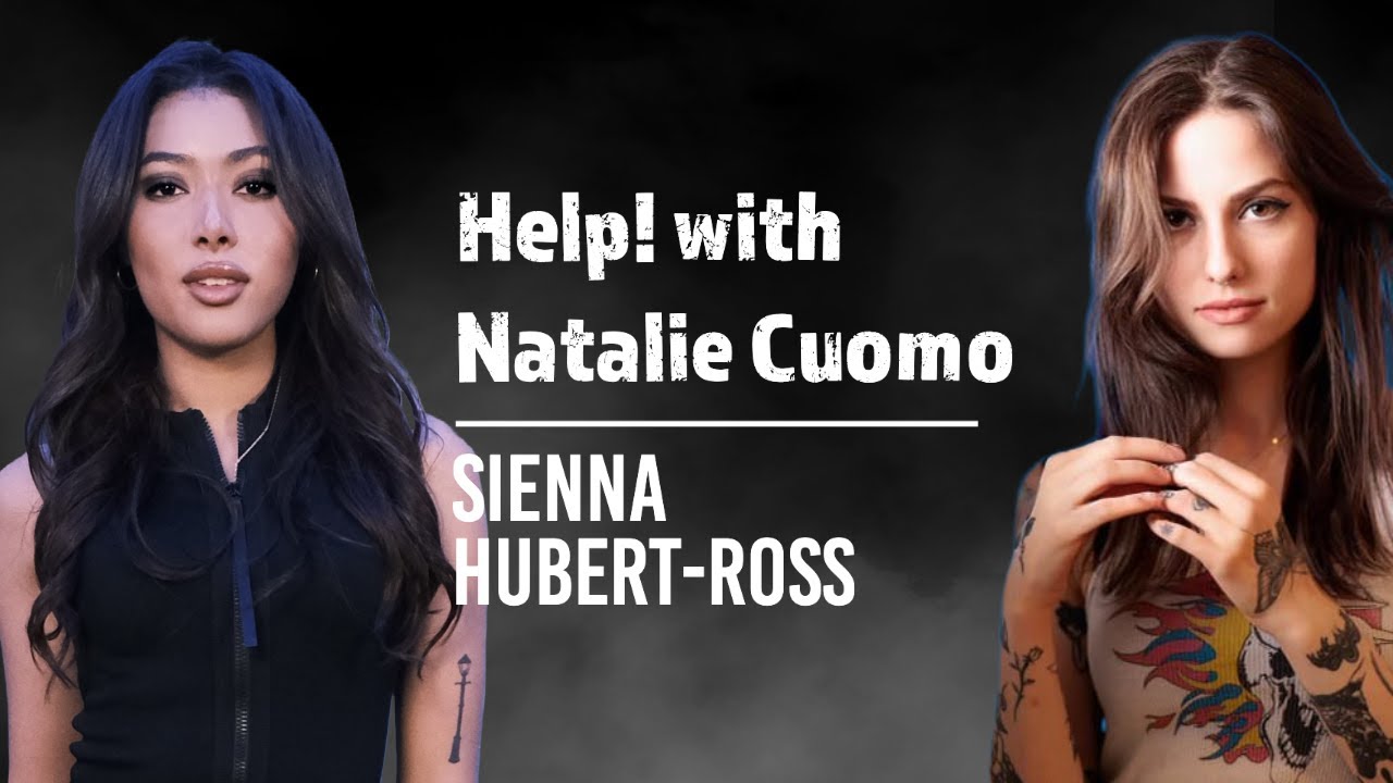 Help! with Natalie Cuomo #97 - She Came (Out) From The Woods ft. Sienna ...