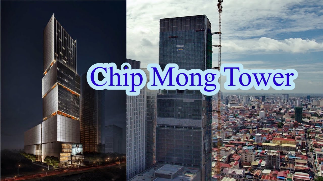 Chip Mong Tower ~ ទិដ្ឋភាពការសាងសង់អគារជិបម៉ុងថូវេី #ChipmongTower # ...