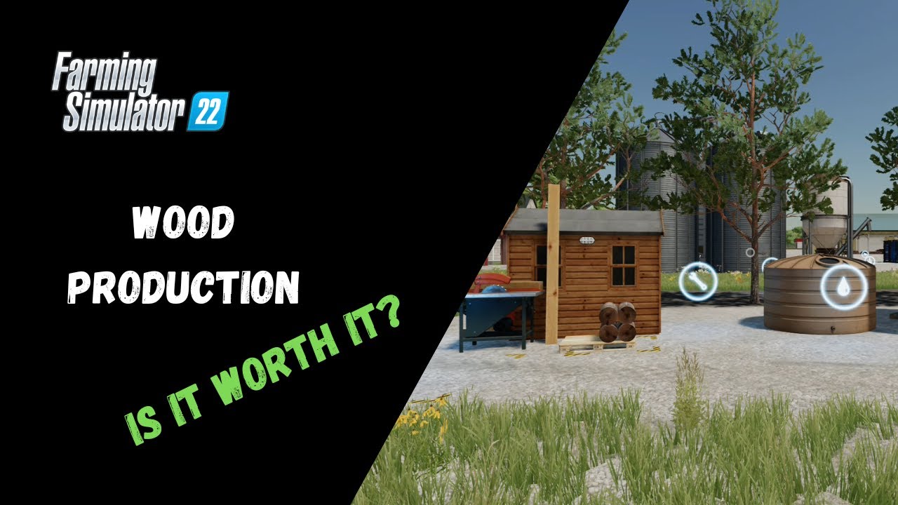 Wood Production Is It Worth It?- Farming Simulator 22 - YouTube