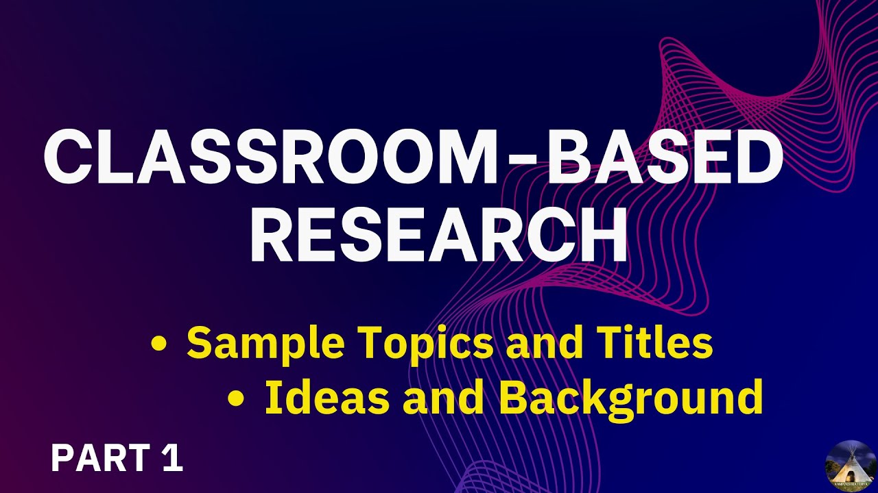 Classroom-Based Research Part 1 - YouTube