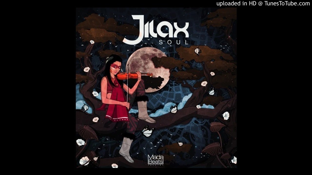Jilax - Soul (Original Mix) Out Now - YouTube